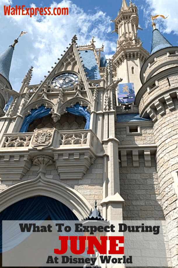 What To Expect In Disney World During The Month Of June